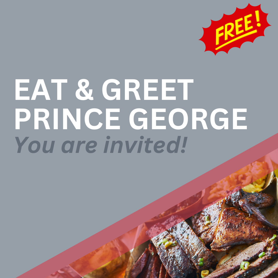 Eat & Greet Prince George - you are invited! : BC Construction Safety Alliance (BCCSA)